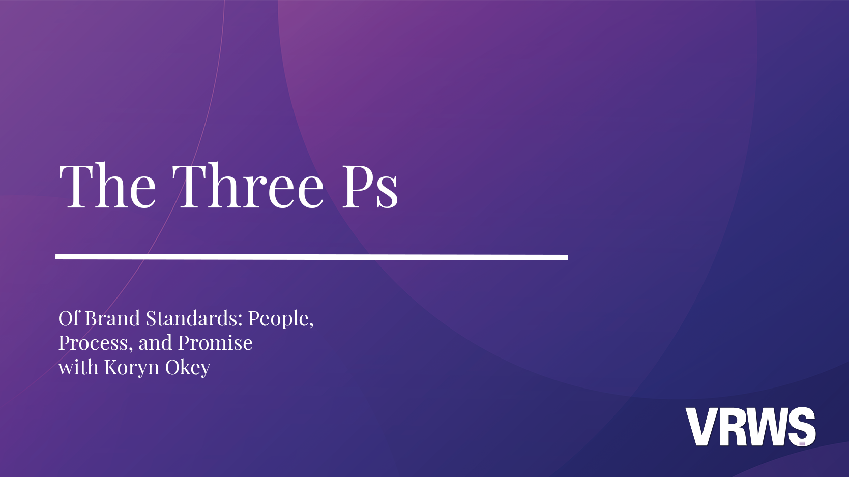 The Three Ps of Brand Standards: People, Process, and Promise ...
